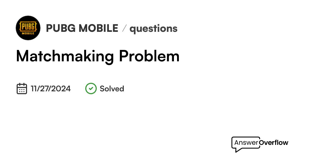 Matchmaking Problem - PUBG MOBILE