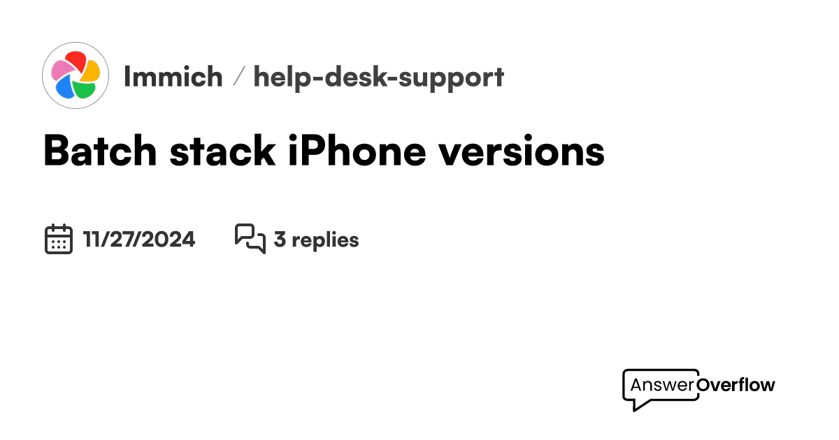 Batch stack iPhone versions - Immich