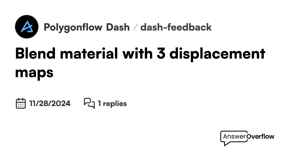 Blend material with 3 displacement maps - Polygonflow Dash