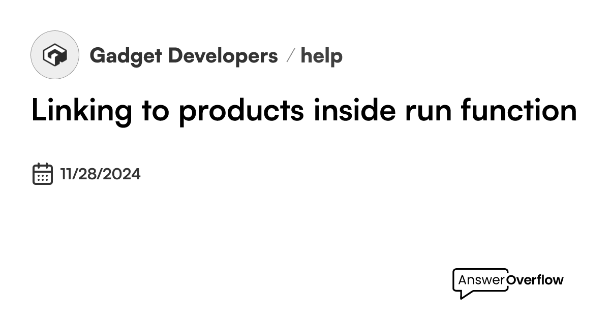 Linking to products inside run function - Gadget Developers