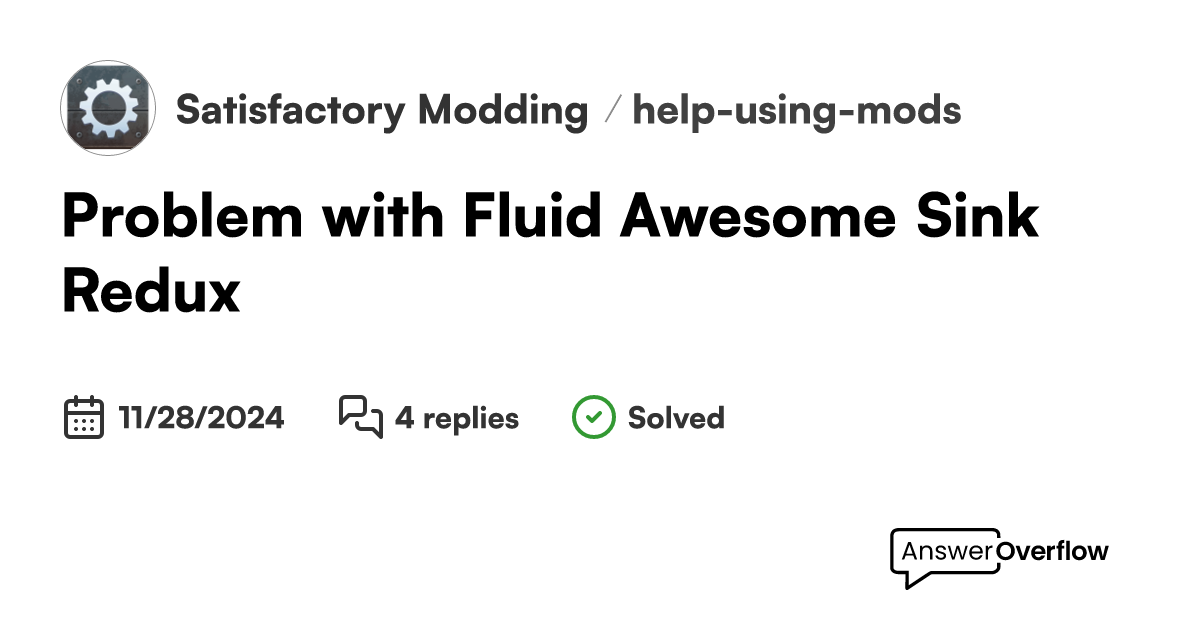 Problem with Fluid Awesome Sink Redux - Satisfactory Modding