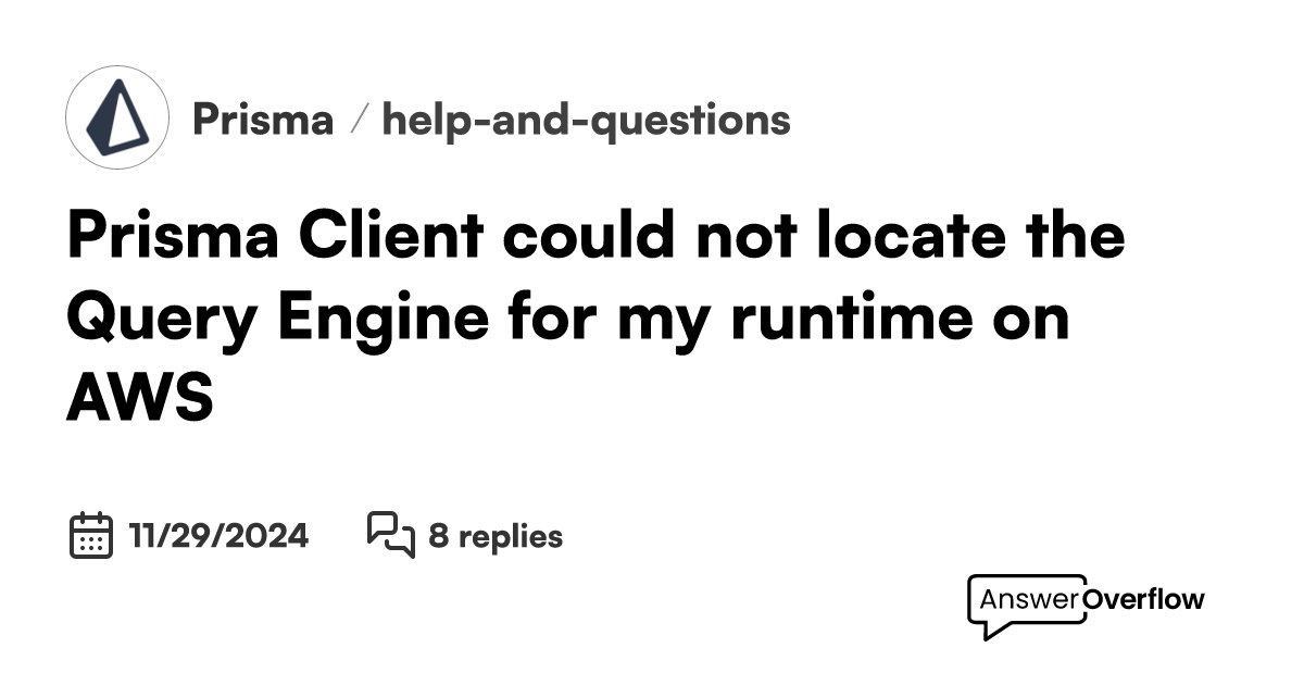 Prisma Client could not locate the Query Engine for my runtime on AWS - Prisma