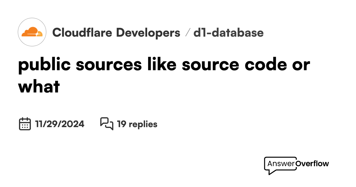 Public Sources Like Source Code Or What Cloudflare Developers