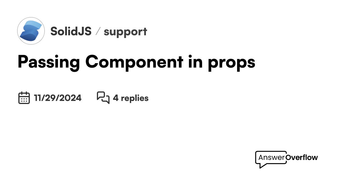 Passing Component in props - SolidJS