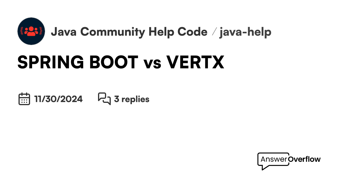 SPRING BOOT vs VERT.X - Java Community | Help. Code. Learn.