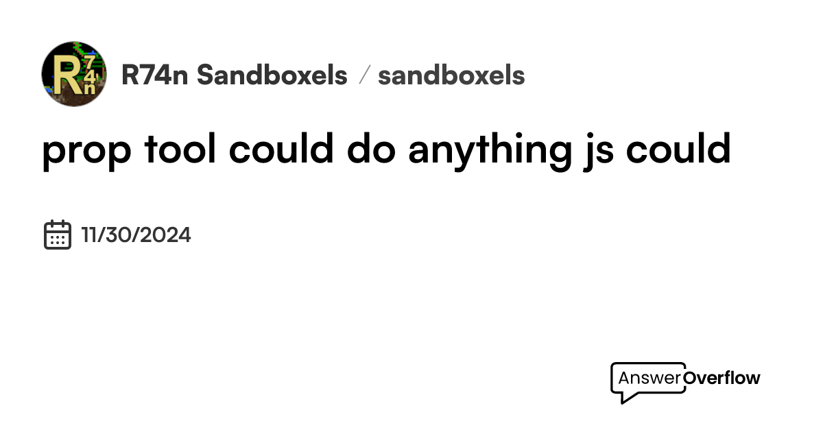 prop tool could do anything js could - 🚨 R74n / Sandboxels