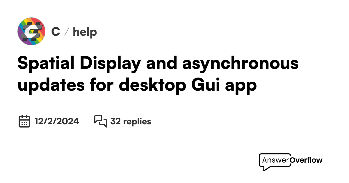 Spatial Display and asynchronous updates for desktop Gui app - C#