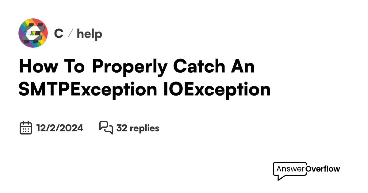 How To Properly Catch An SMTPException & IOException - C#