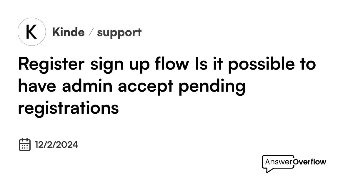 Register / sign up flow: Is it possible to have admin accept pending ...