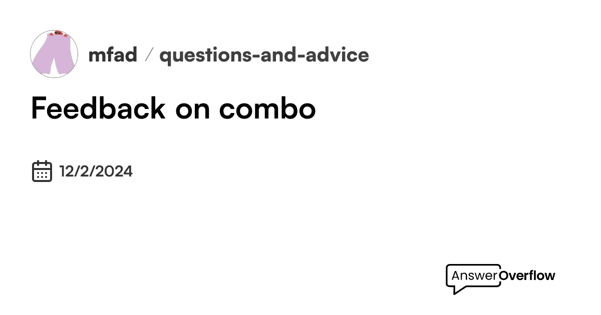 Feedback on combo? - mfad