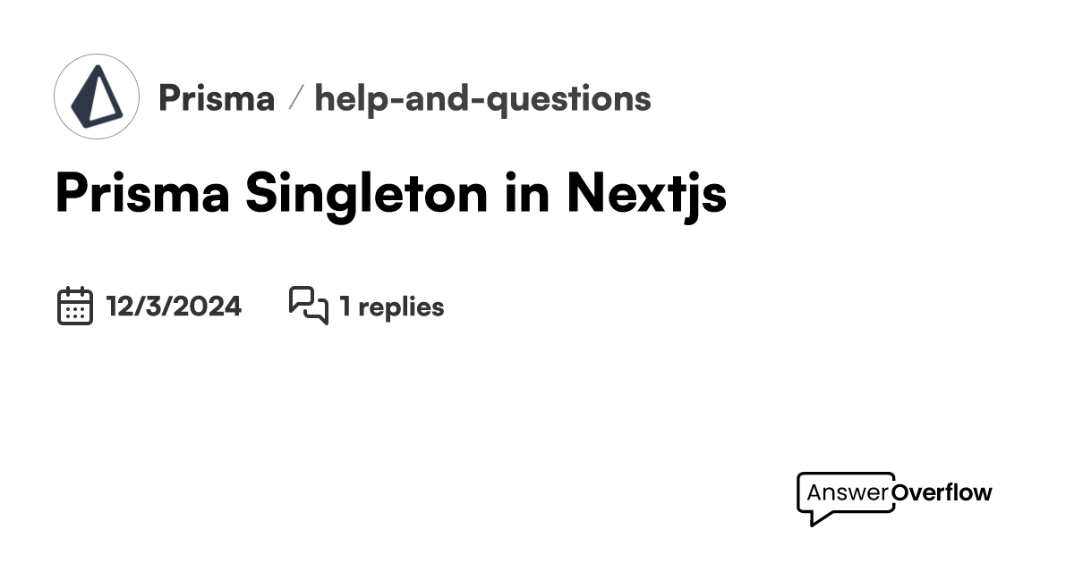 Prisma Singleton in Next.js - Prisma
