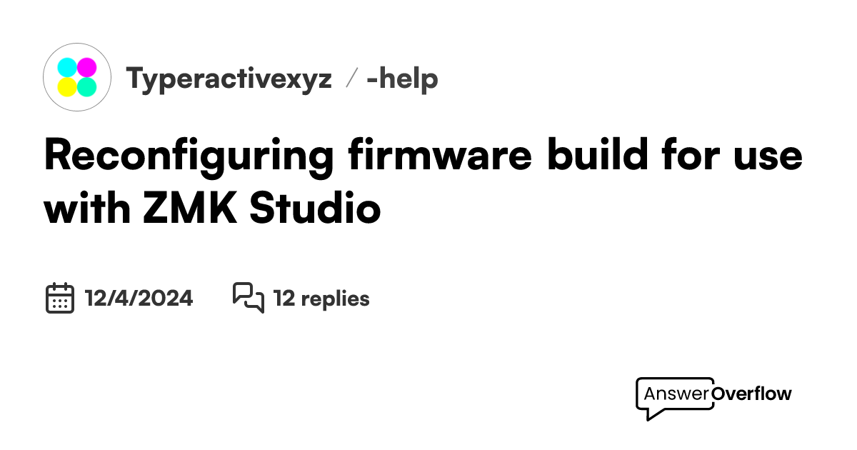 Reconfiguring firmware build for use with ZMK Studio - Typeractive.xyz