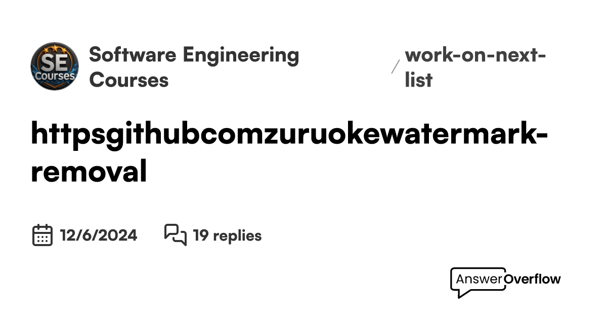 https://github.com/zuruoke/watermark-removal - Software Engineering Courses (SECourses)