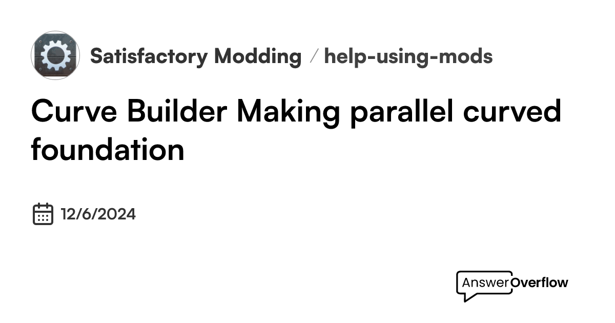[Curve Builder] Making parallel curved foundation - Satisfactory Modding