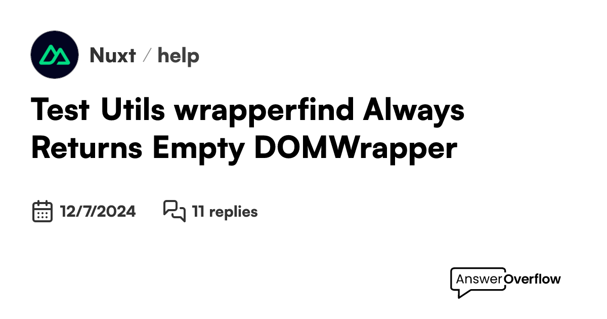 Test Utils: wrapper.find Always Returns Empty DOMWrapper - Nuxt