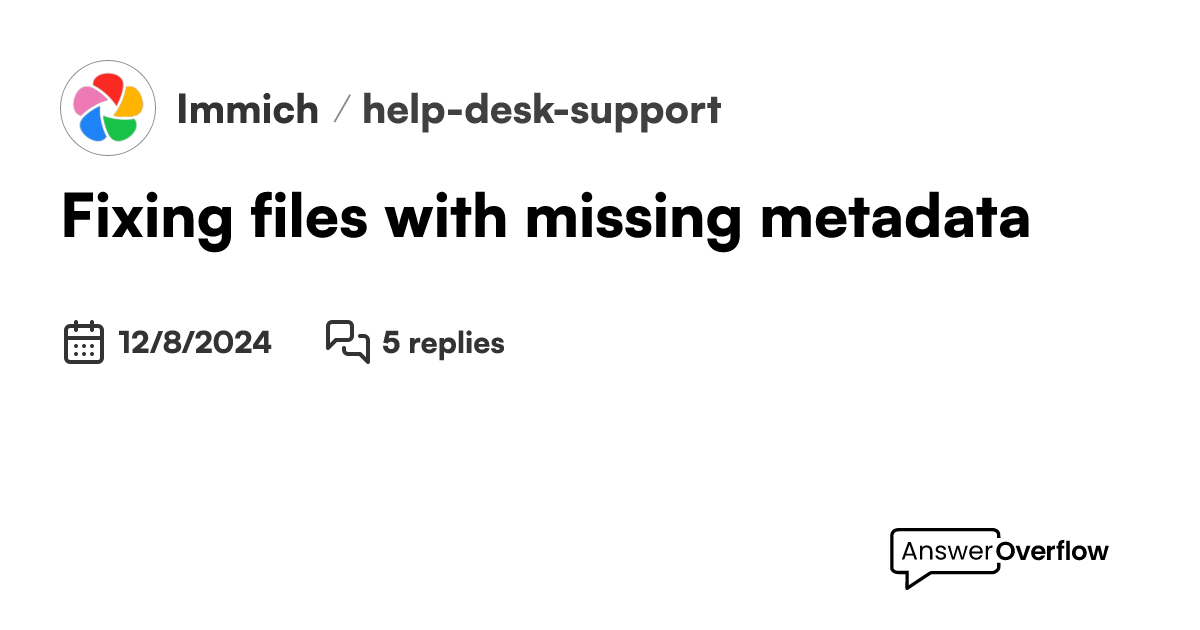 Fixing files with missing metadata - Immich