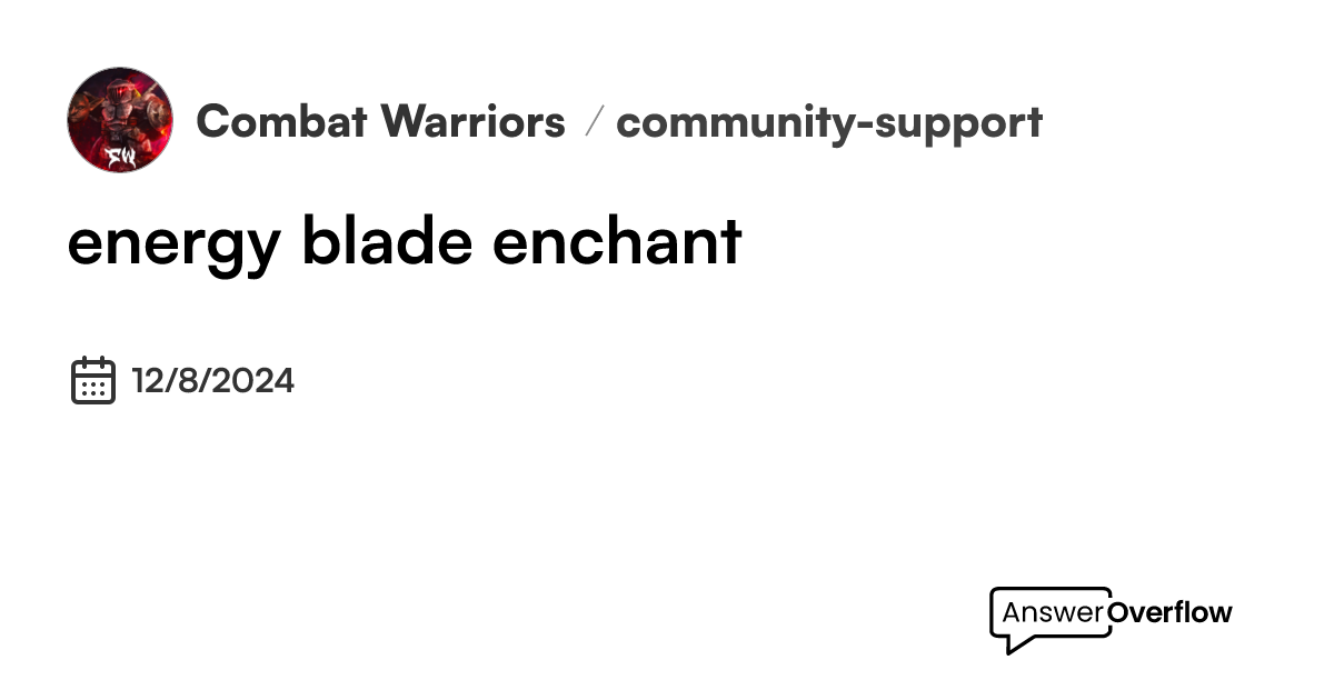 energy blade enchant - Combat Warriors