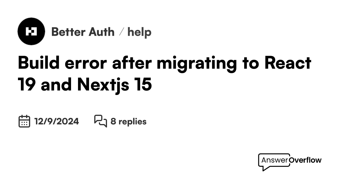 Build error after migrating to React 19 and Next.js 15 - Better Auth
