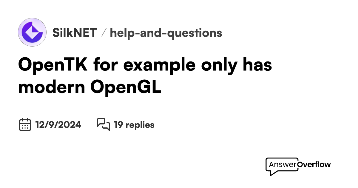 OpenTK, for example, only has modern OpenGL - Silk.NET