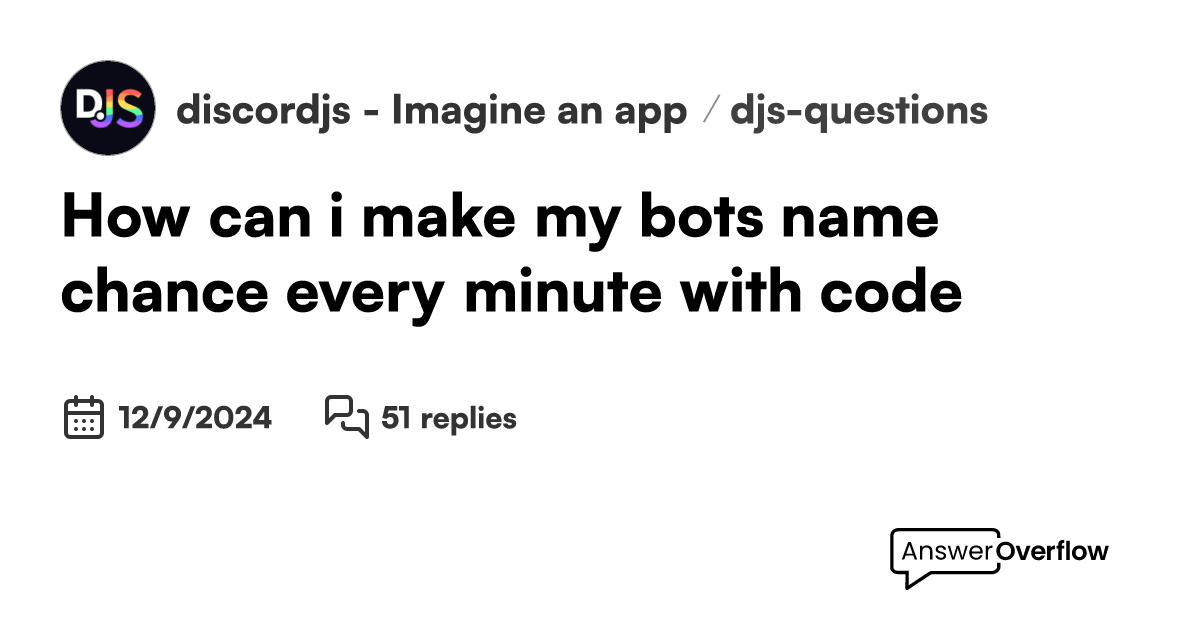 How can i make my bots name chance every minute with code ? - discord.js - Imagine an app