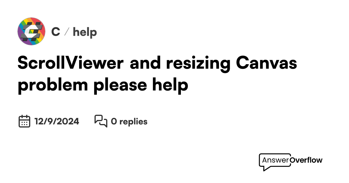ScrollViewer and resizing Canvas problem, please help!! - C#