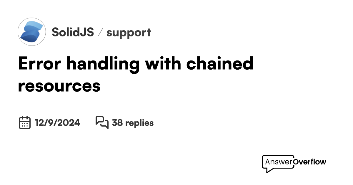 Error handling with chained resources. - SolidJS