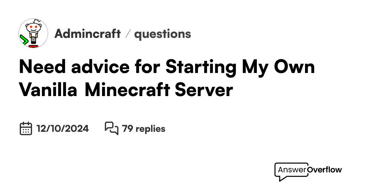 Need advice for Starting My Own Vanilla Minecraft Server. - Admincraft