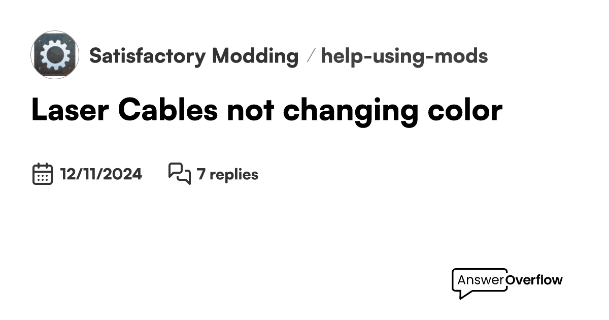 Laser Cables not changing color - Satisfactory Modding