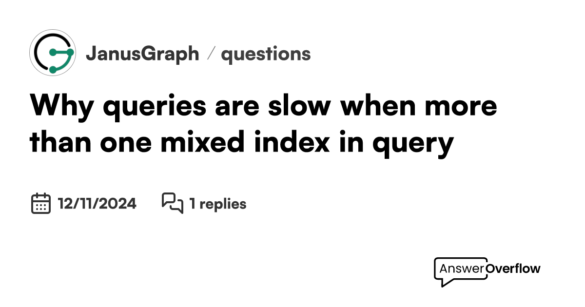 Why Queries Are Slow When More Than One Mixed Index In Query Janusgraph