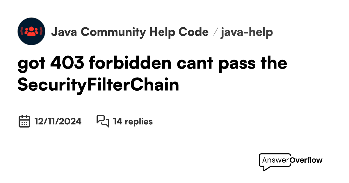 got 403 forbidden, can't pass the SecurityFilterChain - Java Community | Help. Code. Learn.