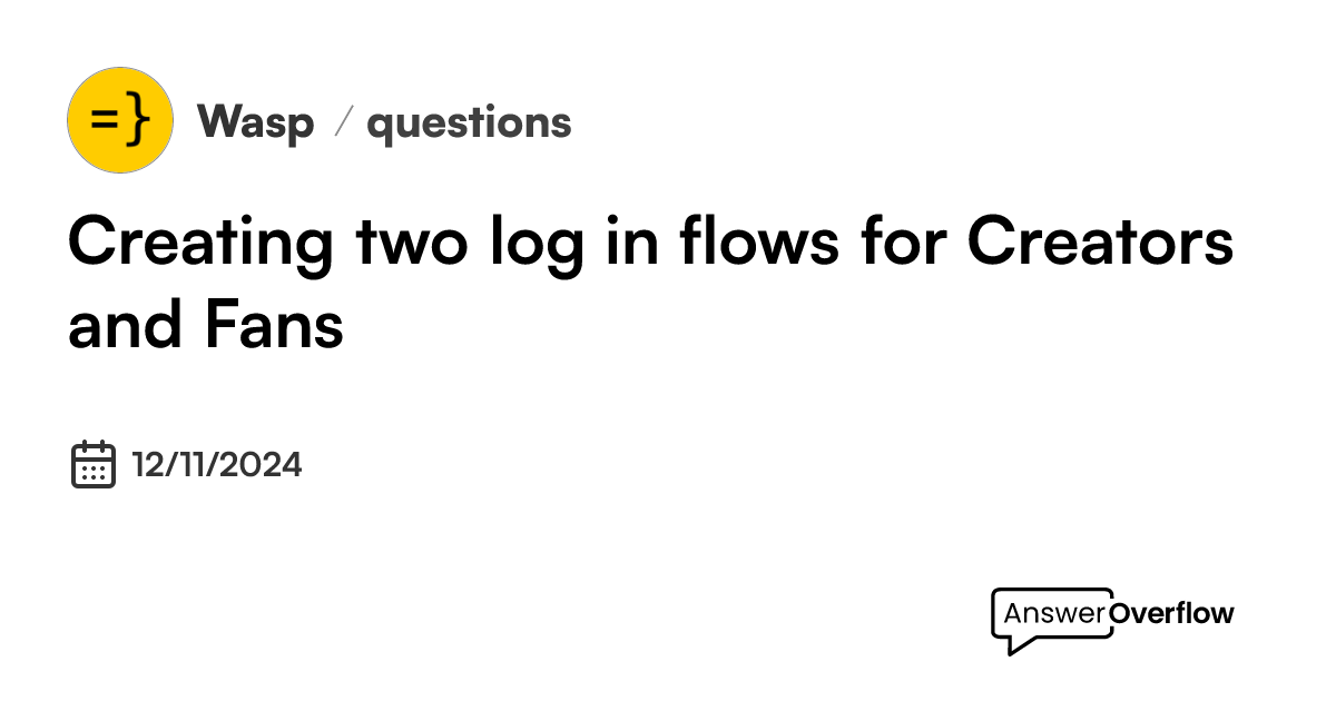 Creating two log in flows for Creators and Fans - Wasp
