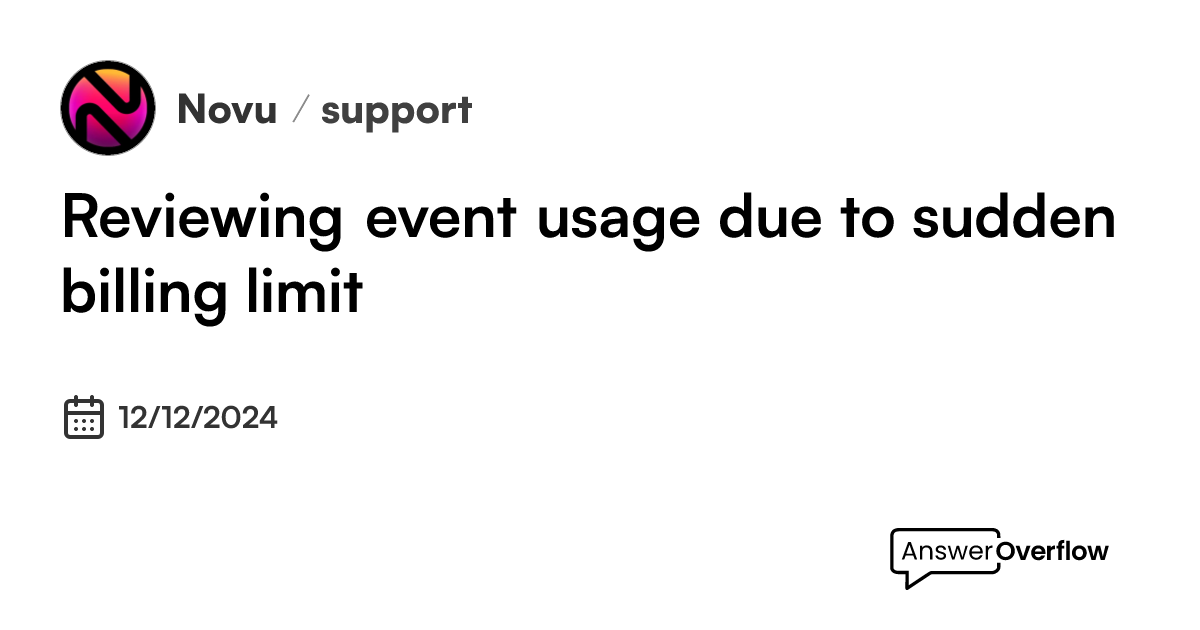 Reviewing event usage due to sudden billing limit - Novu