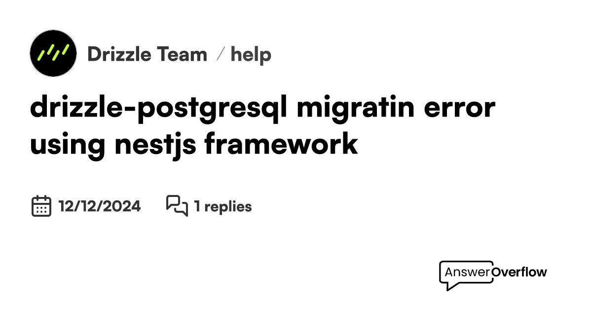 drizzle-postgresql migratin error using nestjs framework - Drizzle Team