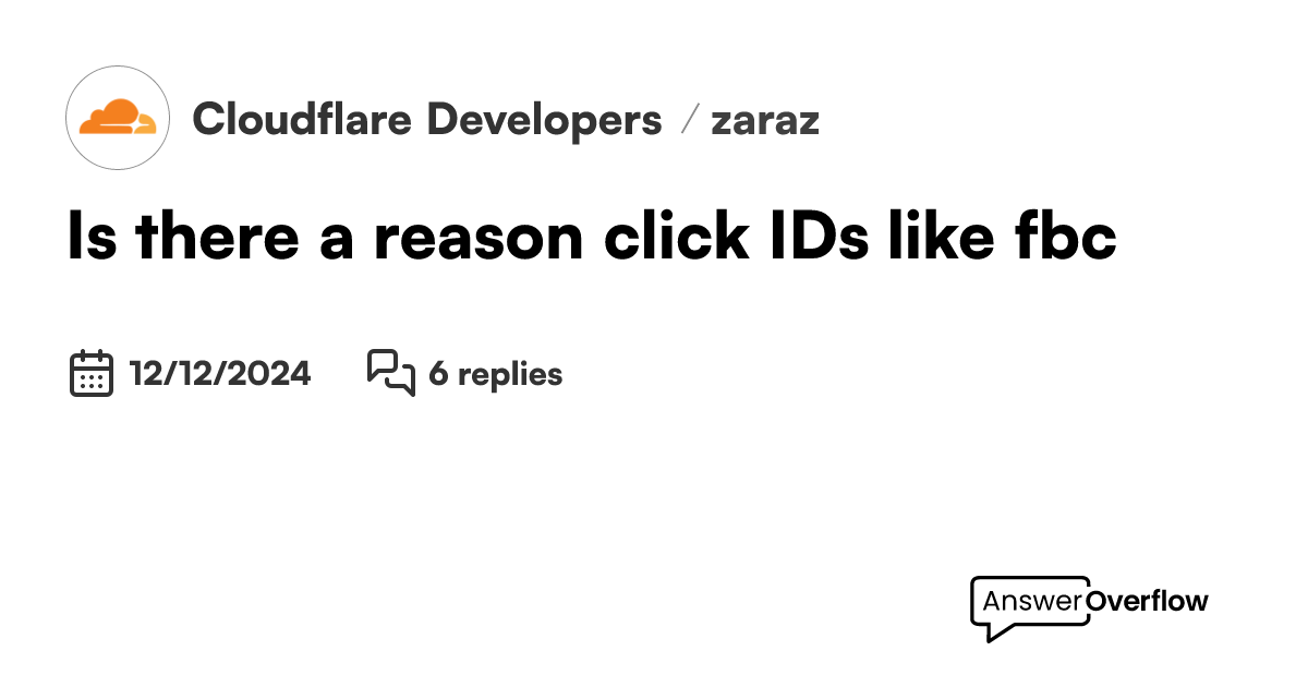 Is there a reason click IDs, like `fbc` - Cloudflare Developers
