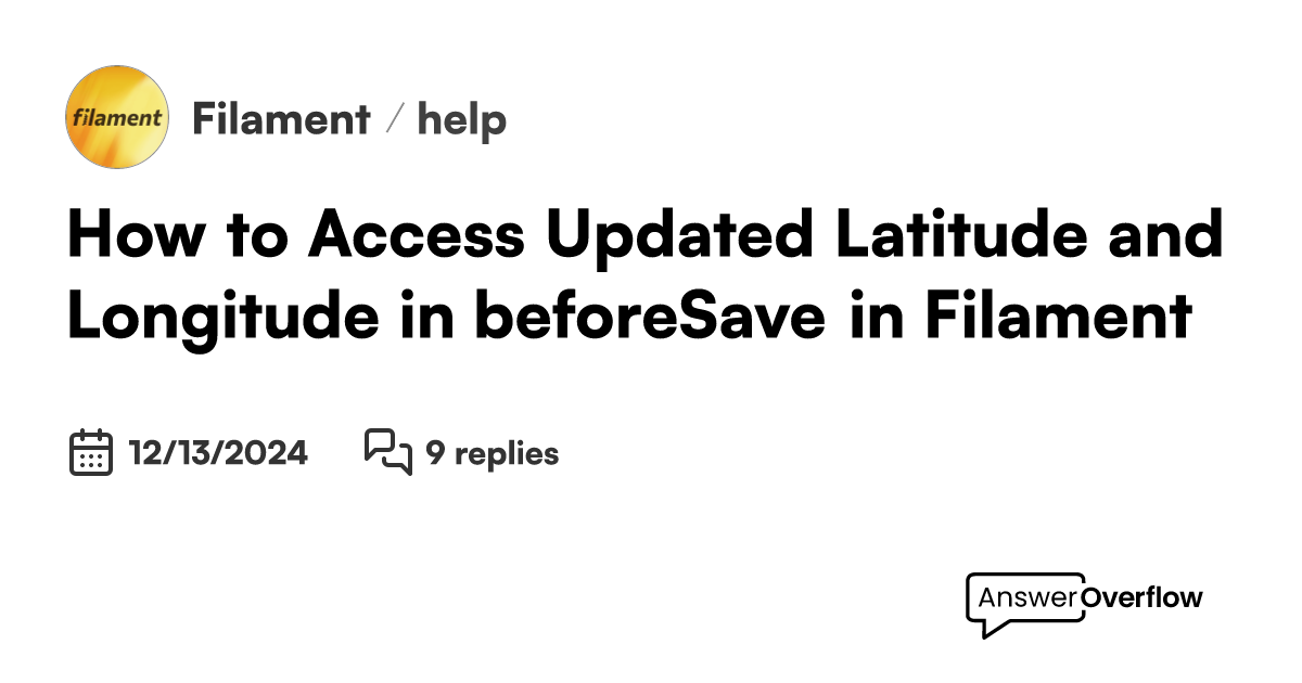 How to Access Updated Latitude and Longitude in beforeSave in Filament? - Filament