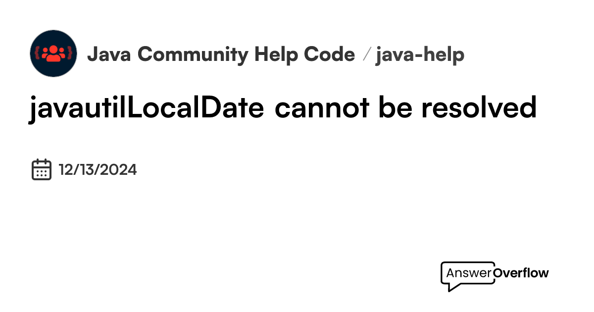 java.util.LocalDate cannot be resolved - Java Community | Help. Code. Learn.