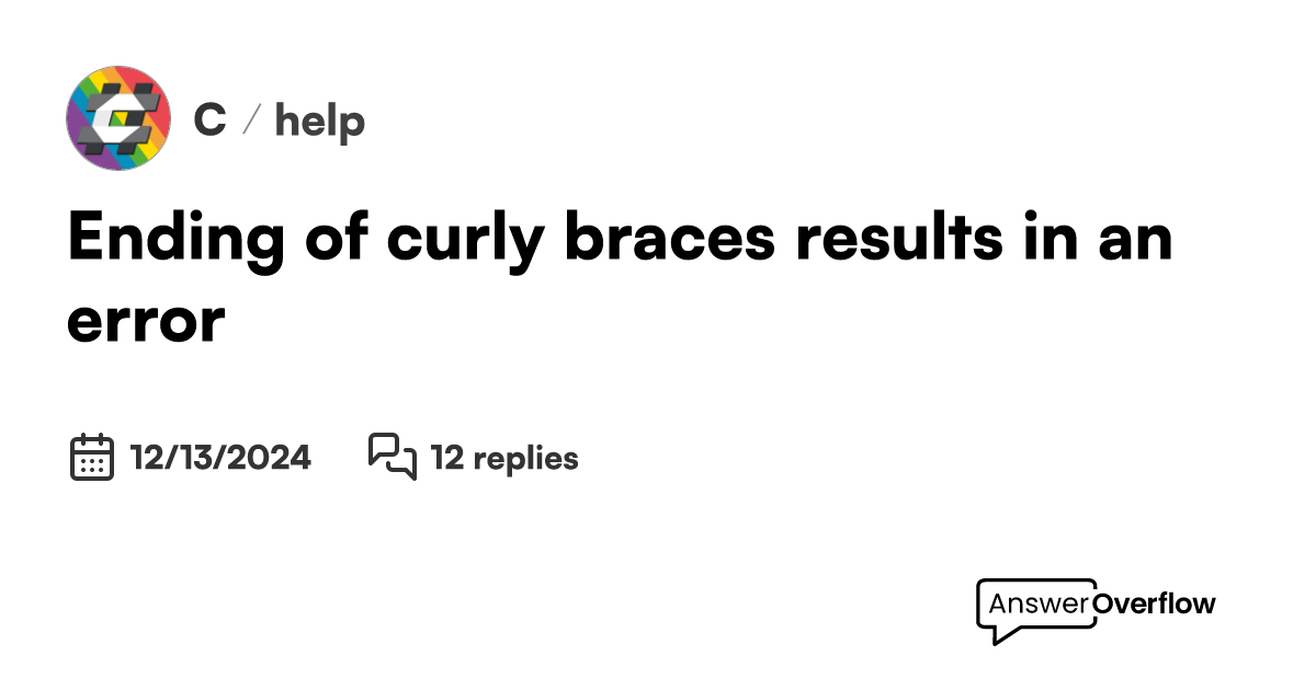 Ending of curly braces results in an error? - C#
