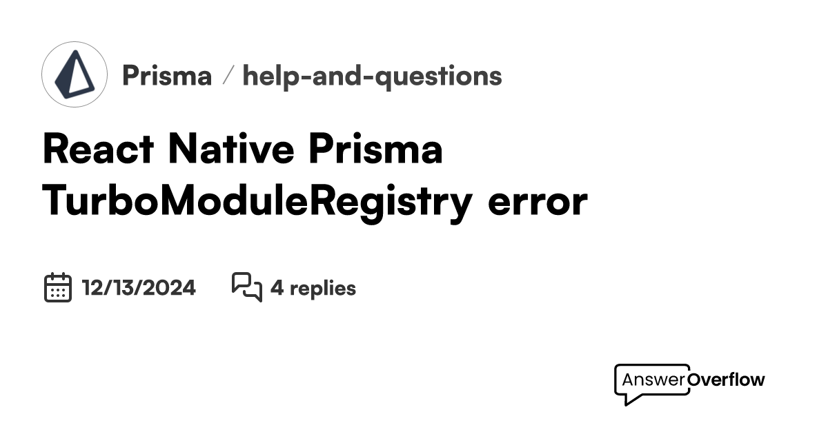 React Native Prisma TurboModuleRegistry error - Prisma
