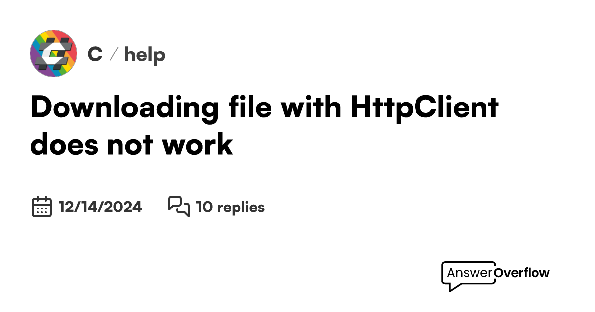 Downloading file with HttpClient does not work - C#