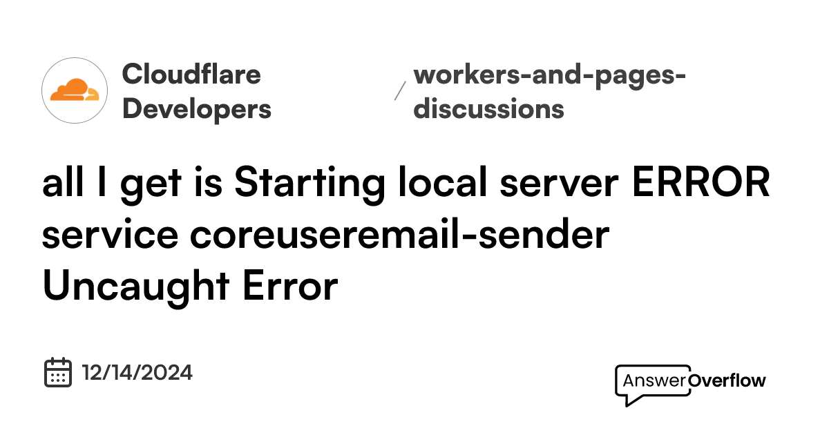 all I get is ```⎔ Starting local server... [ERROR] service core:user:email-sender: Uncaught ...