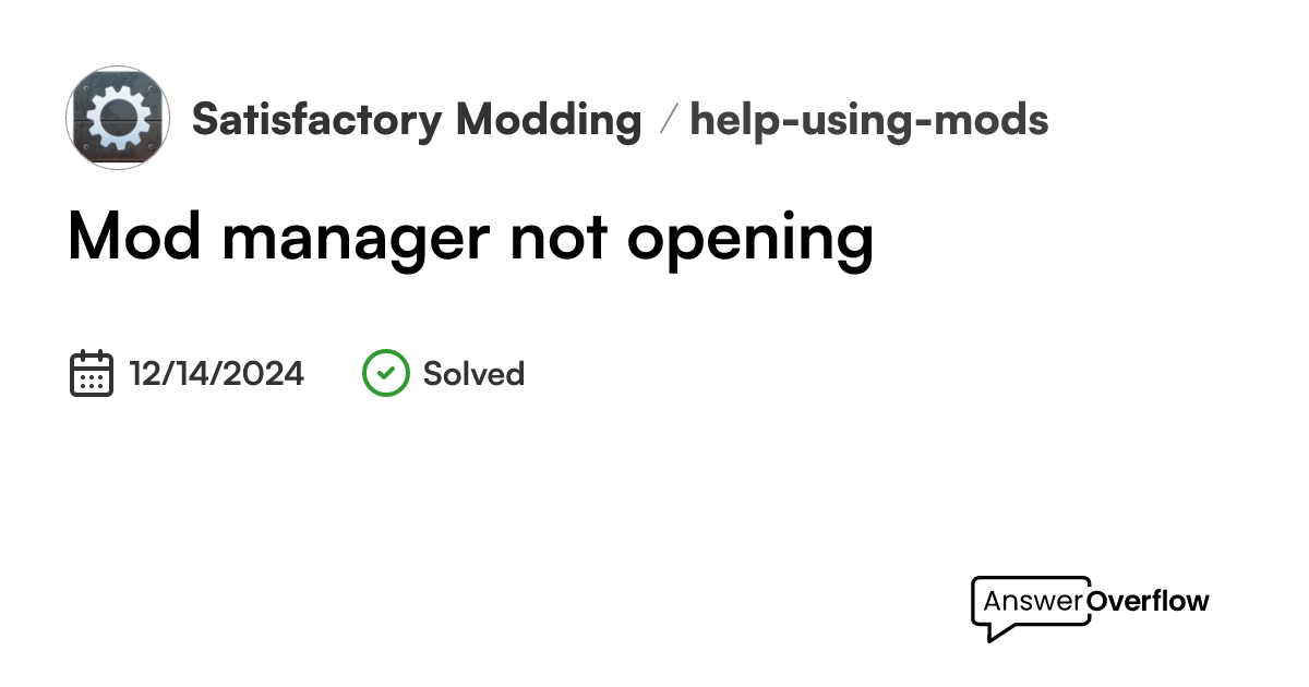 Mod manager not opening - Satisfactory Modding
