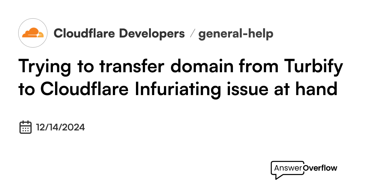 Trying to transfer domain from Turbify to Cloudflare. Infuriating issue at hand. - Cloudflare ...