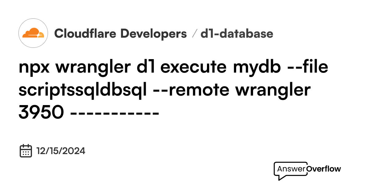 ```npx wrangler d1 execute mydb --file scripts/sql/db.sql --remote ⛅️ wrangler 3.95.0 ...