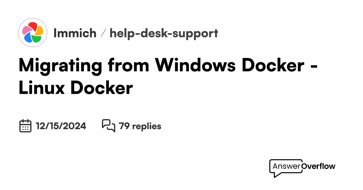 Migrating from Windows Docker -> Linux Docker - Immich