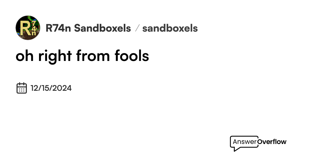 oh right from fools - 🚨 R74n / Sandboxels