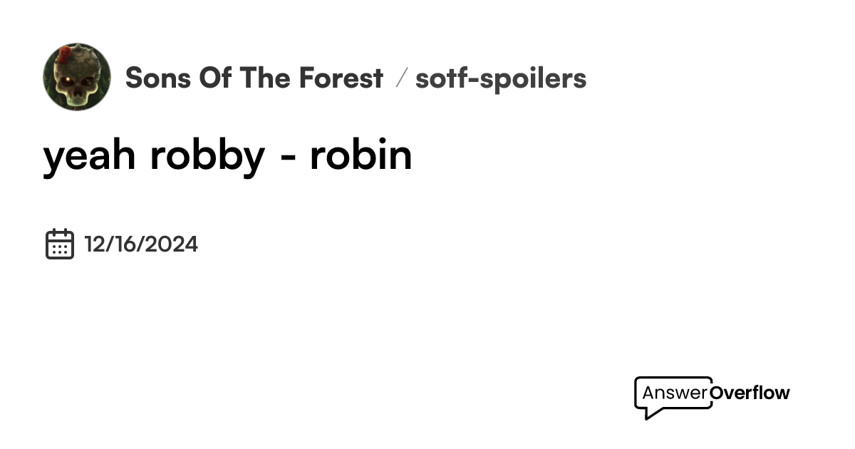 yeah robby - robin - Sons Of | The Forest