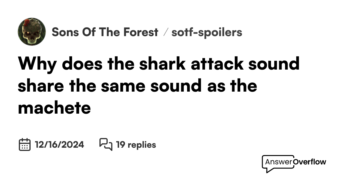 Why does the shark attack sound share the same sound as the machete ...