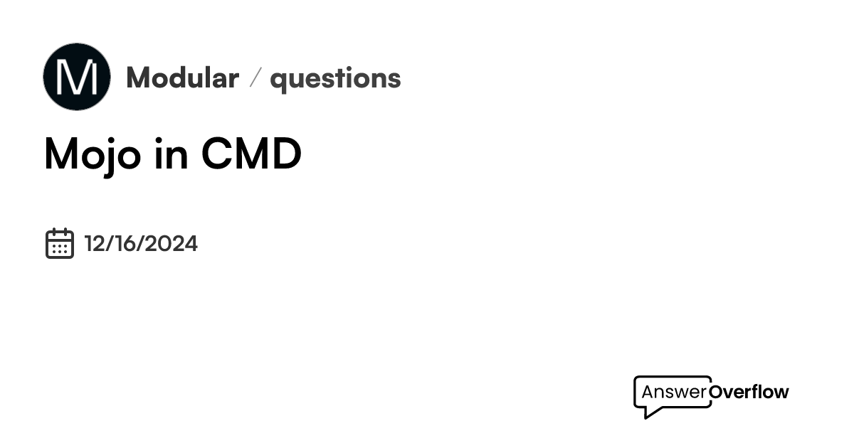 Mojo in CMD. - Modular