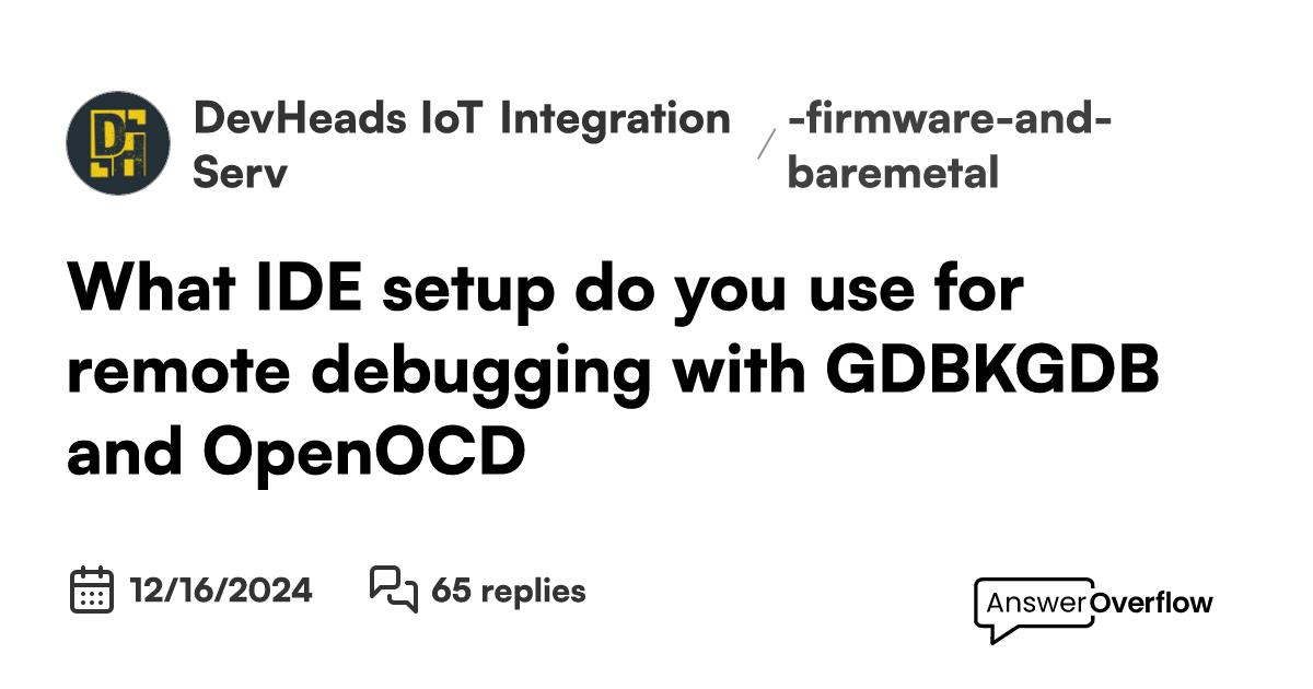 What IDE setup do you use for remote debugging with GDB/KGDB and OpenOCD? - DevHeads IoT ...