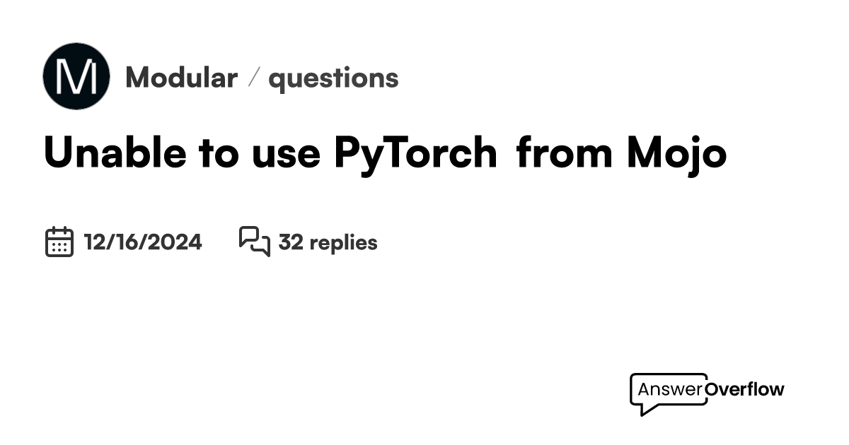 Unable to use PyTorch from Mojo - Modular